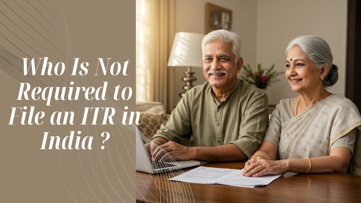 Who Is Not Required to File an Income Tax Return in India| When You ...