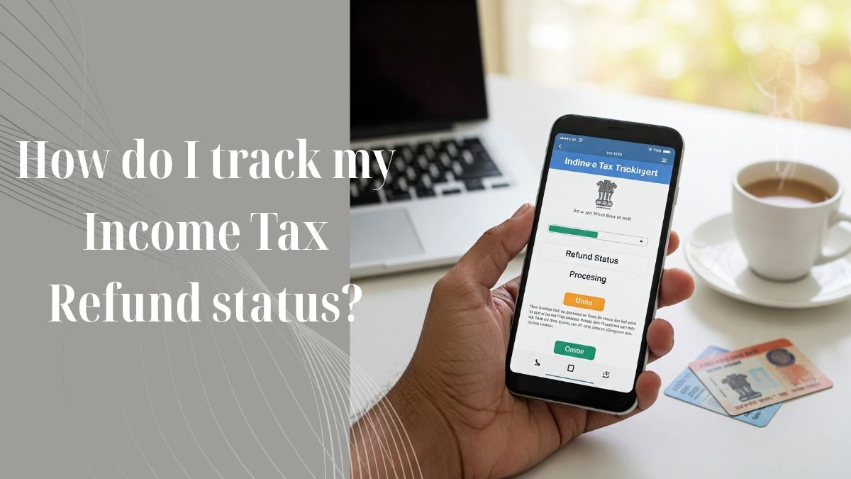 Income Tax Refund Status| Step-by-Step Guide for FY 2024–25 | AY 2025–26