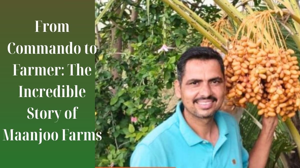 From Commando to Farmer: The Incredible Story of Maanjoo Farms