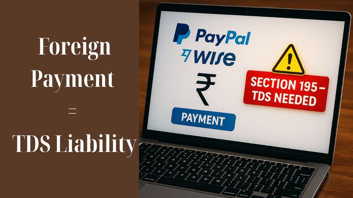 Section 195 – TDS on Foreign Payments: Everything You Need to Know
